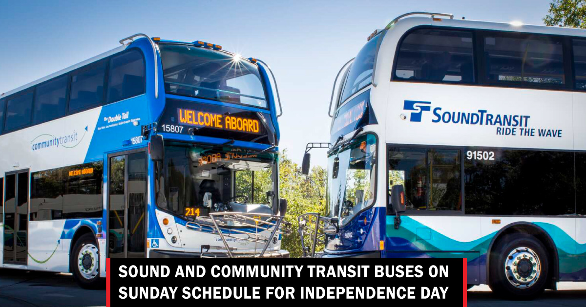 Sound and Community Transit buses on Sunday schedule for Independence ...