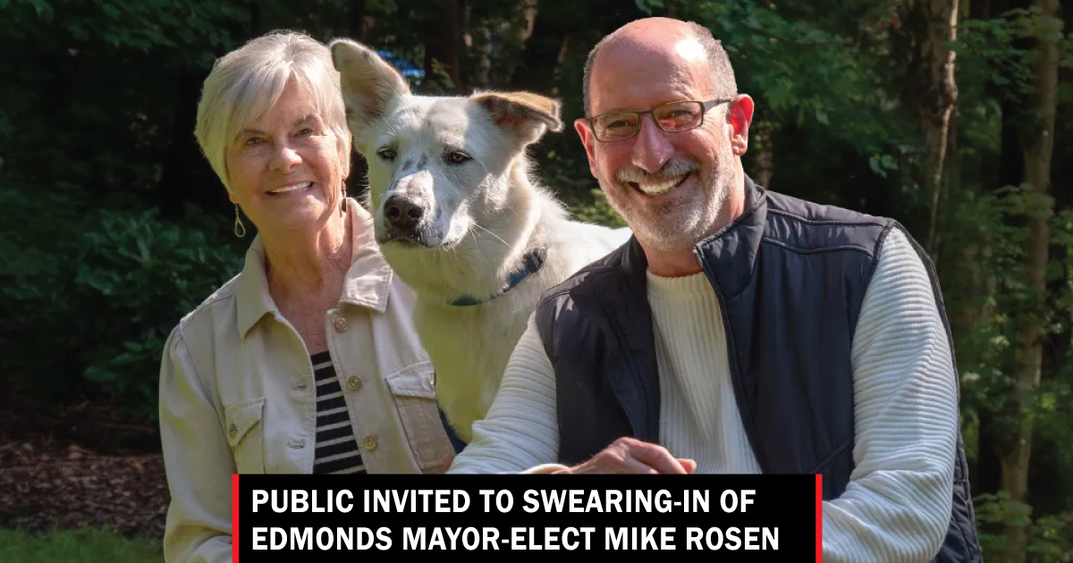 Public invited to swearing-in of Edmonds Mayor-Elect Mike Rosen - Lynnwood Times