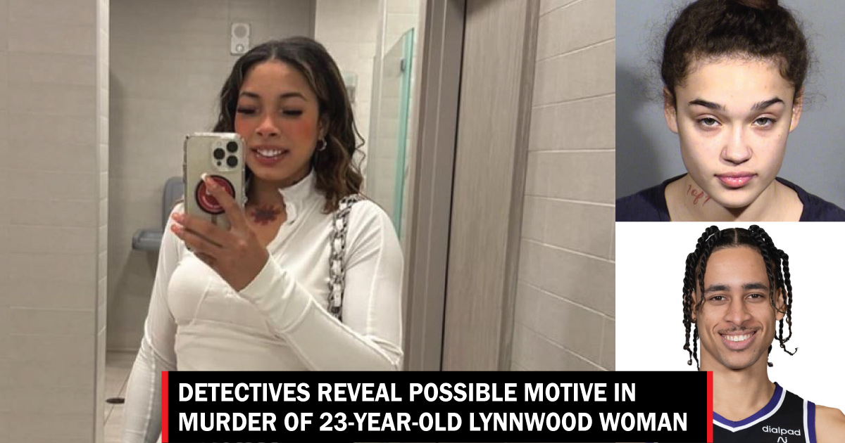 Detectives reveal possible motive in murder of 23-year-old Lynnwood ...