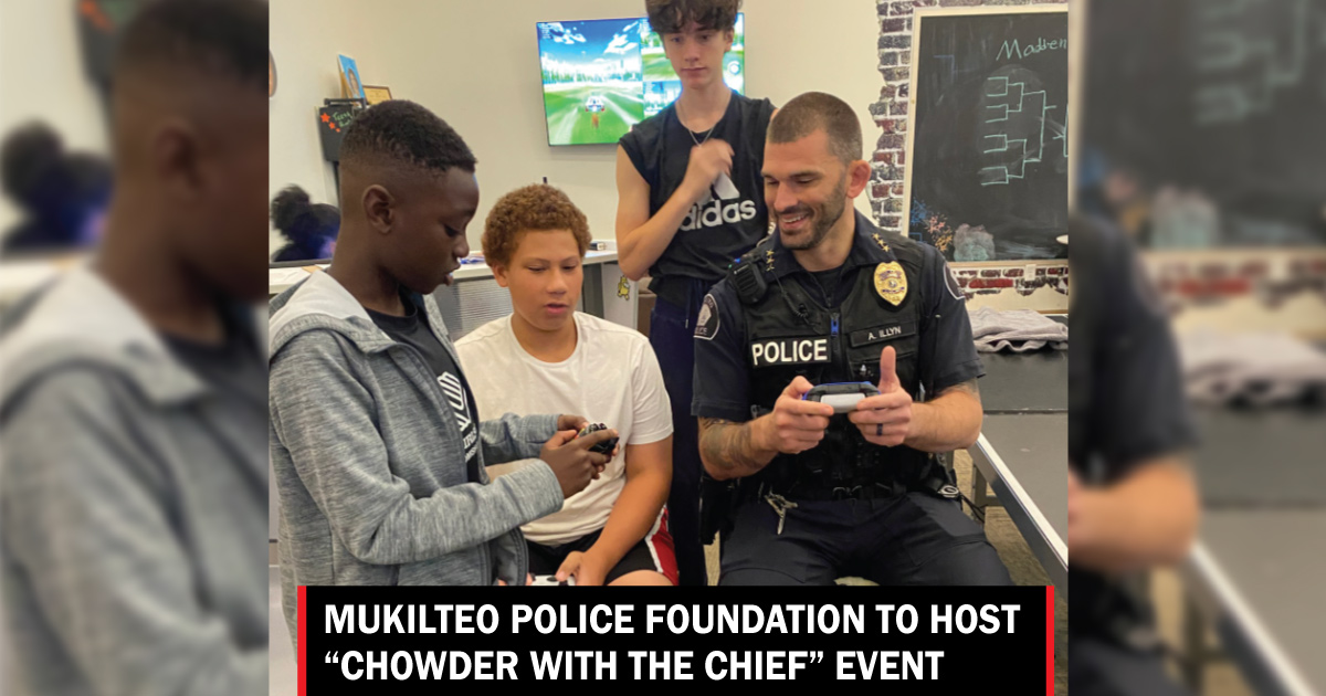 Mukilteo Police Foundation to host “Chowder with the Chief” event ...